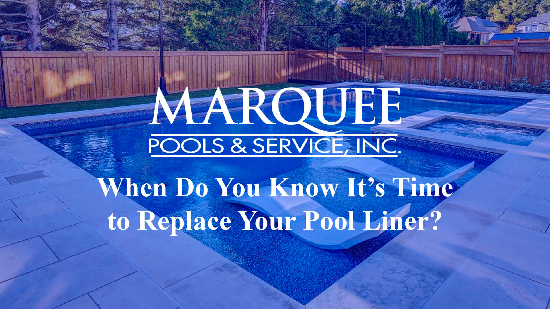 When Do You Know It’s Time to Replace Your Pool Liner? - Marquee Pools